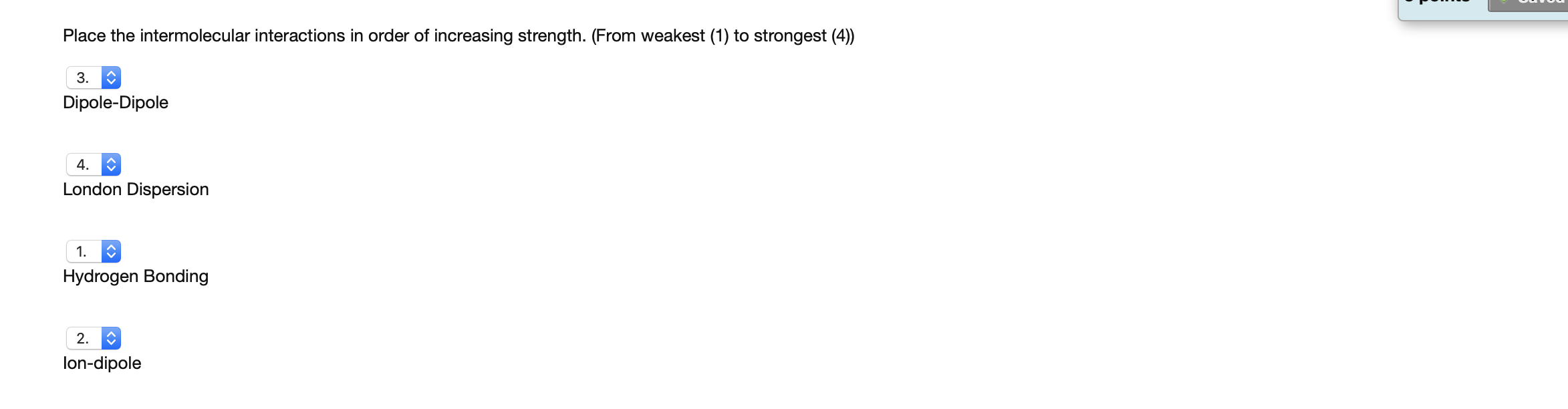 Solved Place the intermolecular interactions in order of | Chegg.com