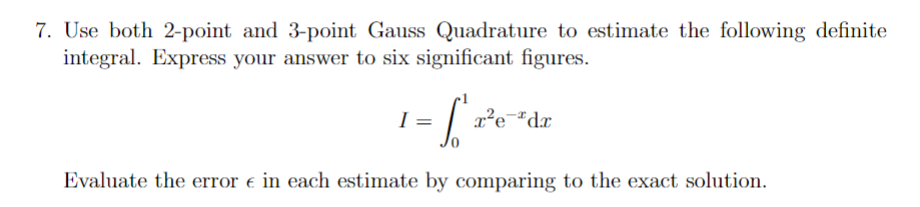 Solved Use both 2-point and 3-point Gauss Quadrature to | Chegg.com
