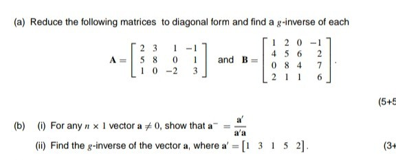 Solved (a) Reduce the following matrices to diagonal form | Chegg.com