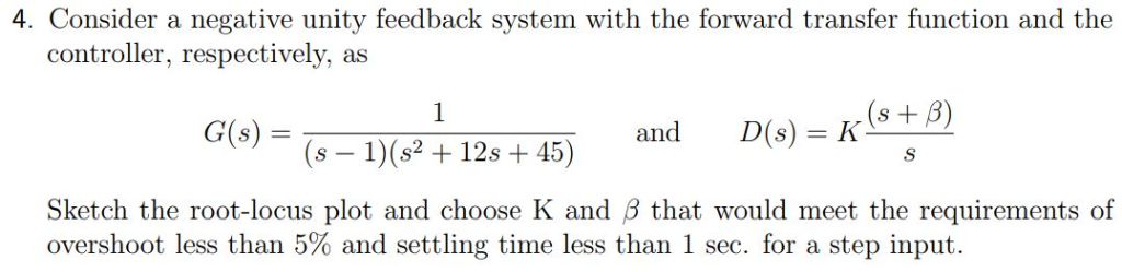 Solved 4. Consider a negative unity feedback system with the | Chegg.com