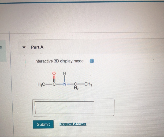 Solved e Part A Interactive 3D display mode H H3C-CN-C-CH H2 | Chegg.com