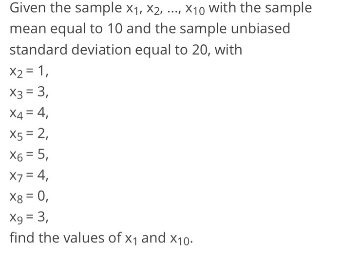 Solved Given the sample X1, X2, ..., X10 with the sample | Chegg.com