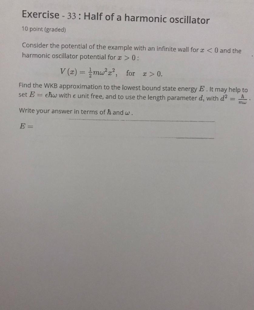 Solved Exercise - 33: Half of a harmonic oscillator 10 point | Chegg.com