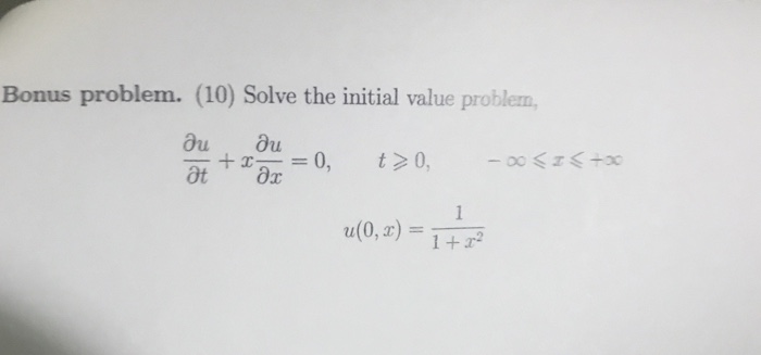 Solved Solve the initial value problem, partial differential | Chegg.com