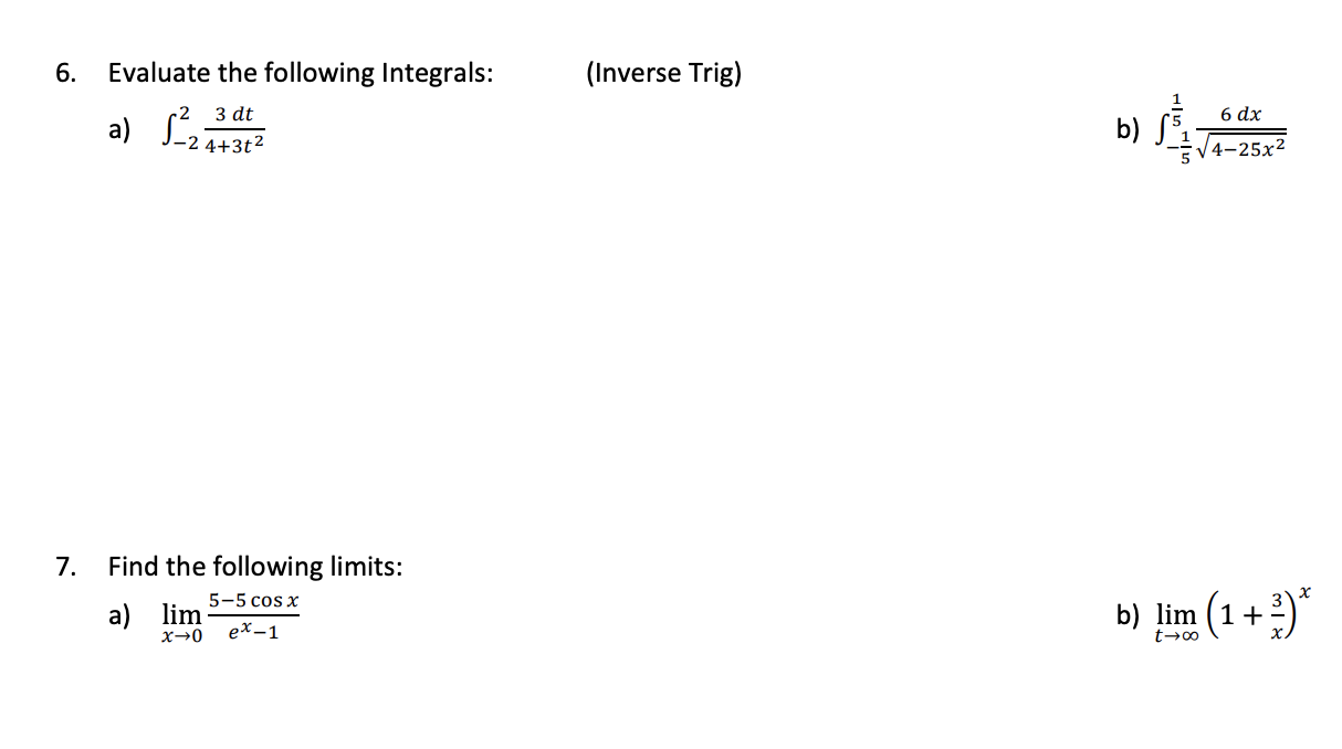 Solved 6. Evaluate the following Integrals: (Inverse Trig) | Chegg.com