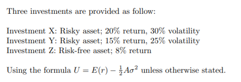 Solved Three investments are provided as follow: Investment | Chegg.com