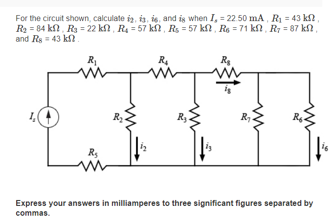Solved For the circuit shown, calculate i2,i3,i6, and i8 | Chegg.com