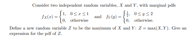 Solved Consider two independent random variables, X and Y, | Chegg.com