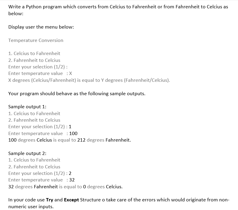 Solved Write a Python program which converts from Celcius to | Chegg.com