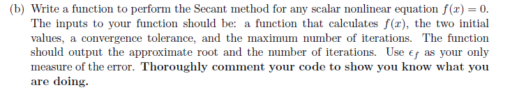 Solved b) Write a function to perform the Secant method for | Chegg.com