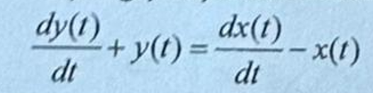 Solved dy(t)dt+y(t)=dx(t)dt-x(t) ﻿ The | Chegg.com