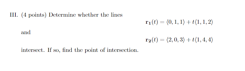 Solved III. (4 points) Determine whether the lines | Chegg.com