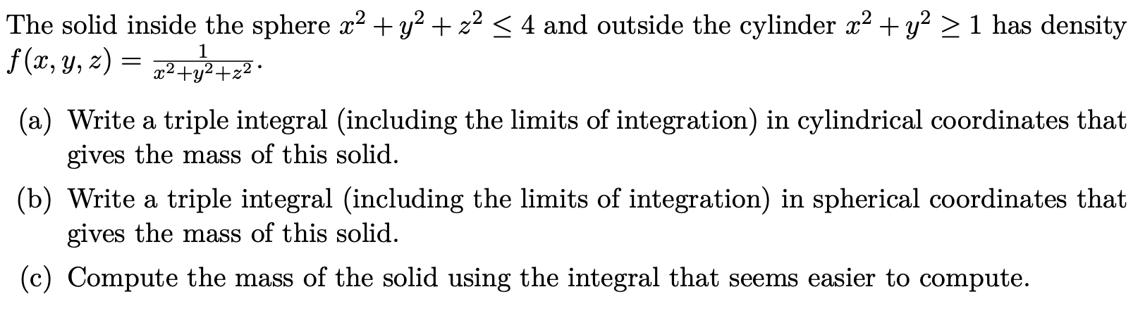 Solved The solid inside the sphere x2+y2+z2≤4 and outside | Chegg.com