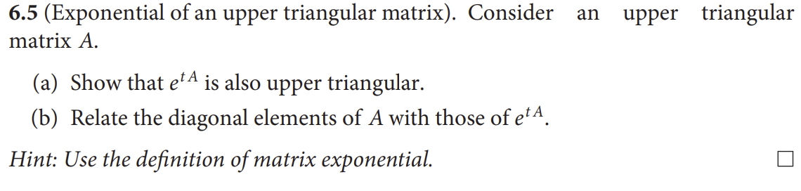 Solved 6.5 (Exponential of an upper triangular matrix). | Chegg.com