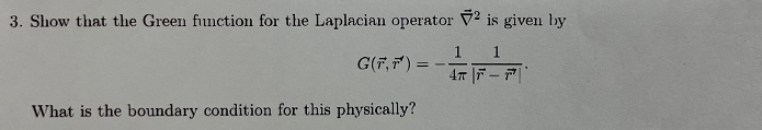 Solved 3. Show that the Green function for the Laplacian | Chegg.com