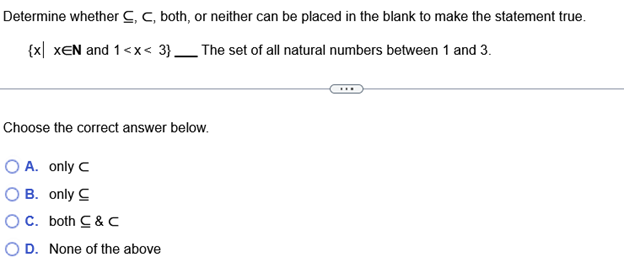 Solved Determine whether ⊆,⊂, both, or neither can be placed | Chegg.com