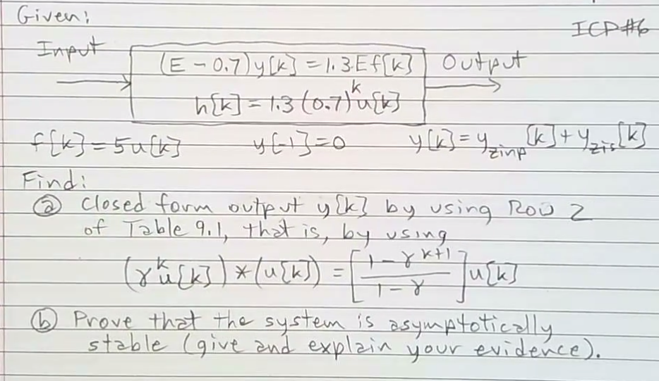 Solved Given: Find: (2) closed form output y[k] by using Row | Chegg.com