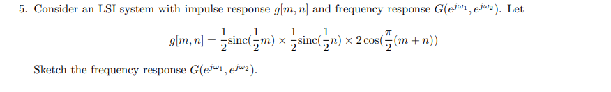 Solved Consider an LSI system with impulse response g[m,n] | Chegg.com