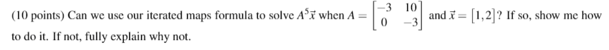 Solved (10 points) Can we use our iterated maps formula to | Chegg.com