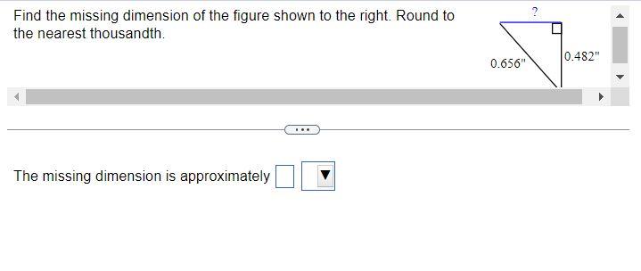[Solved]: Find the missing dimension of the figure shown t