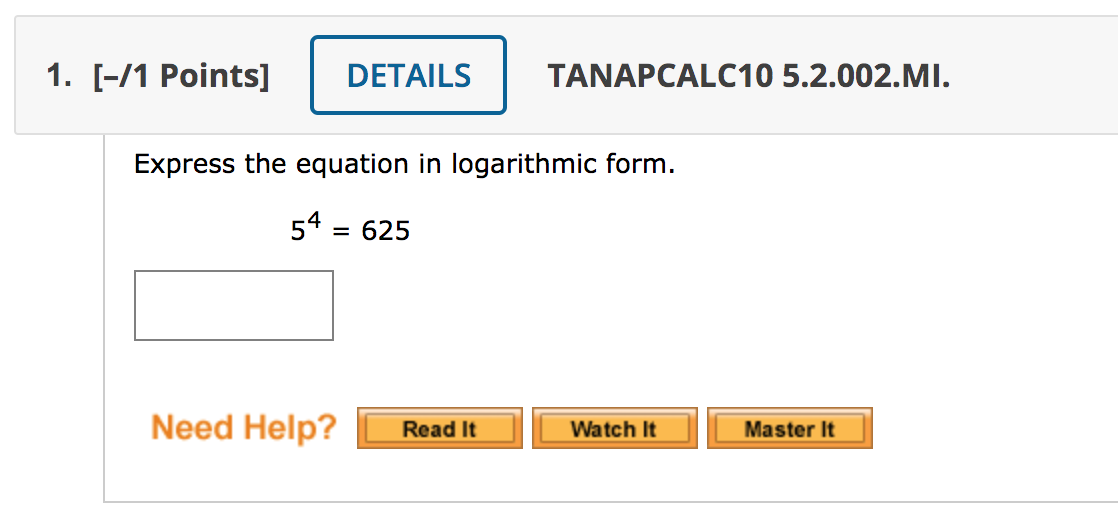 Solved Express the equation in logarithmic form. 54=625 | Chegg.com