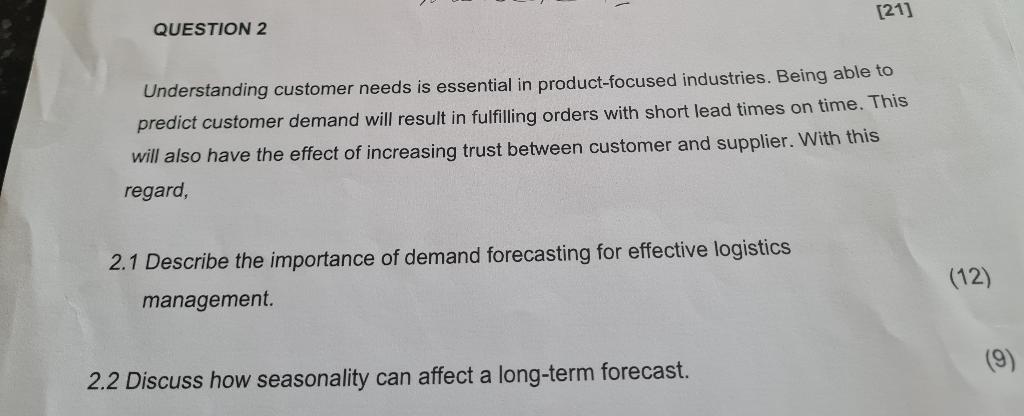 Solved [21] QUESTION 2 Understanding customer needs is | Chegg.com