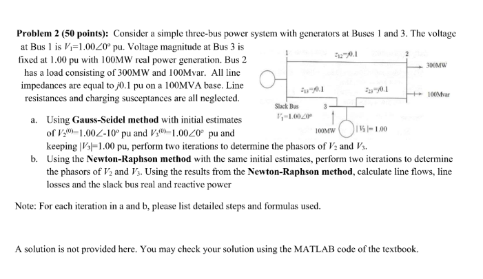 Solved Problem 2 (50 points): Consider a simple three-bus | Chegg.com