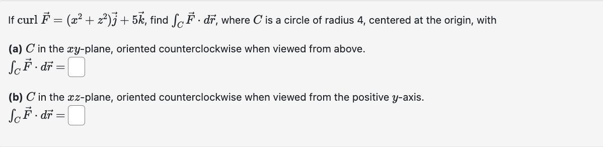 Solved If curl F=(x2+z2)j+5k, find ∫CF⋅dr, where C is a | Chegg.com