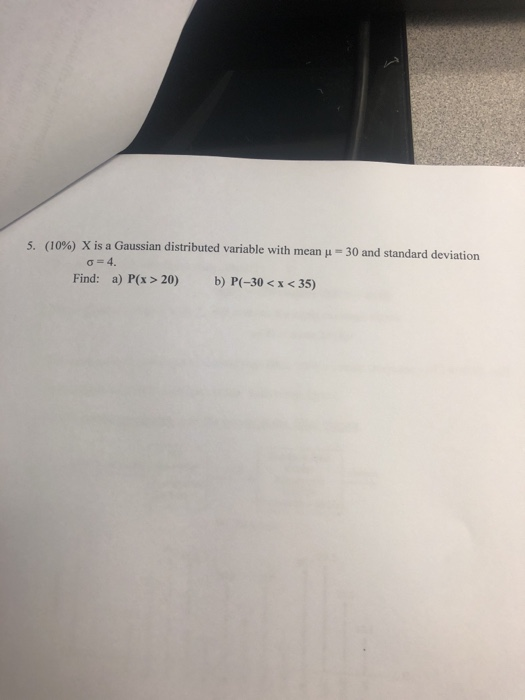 Solved (10%) X is a Gaussian distributed variable with mean | Chegg.com
