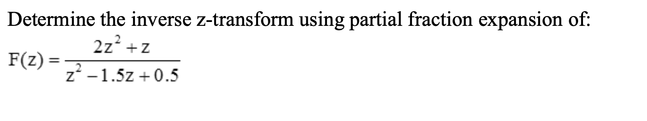 Solved Determine the inverse z-transform using partial | Chegg.com