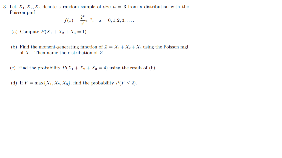 Solved 3. Let X1, X2, X3 denote a random sample of size n = | Chegg.com