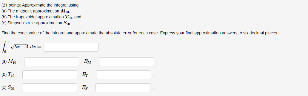 Solved (21 points) Approximate the integral using (a) The | Chegg.com