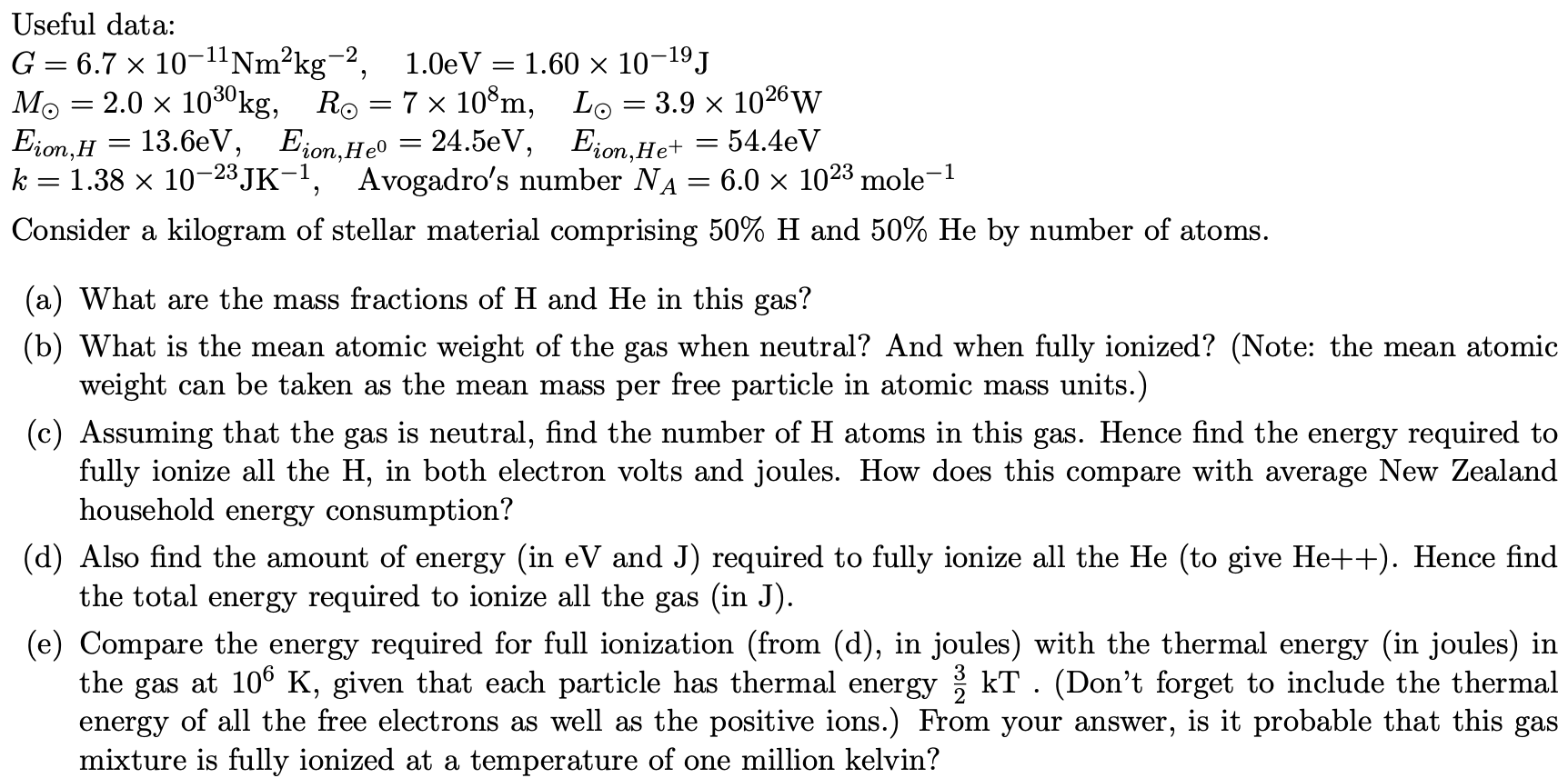 Solved Useful data: \\[ \\begin{array}{l} G=6.7 \\times | Chegg.com