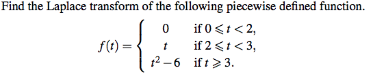 Solved Find the Laplace transform of the following piecewise | Chegg.com