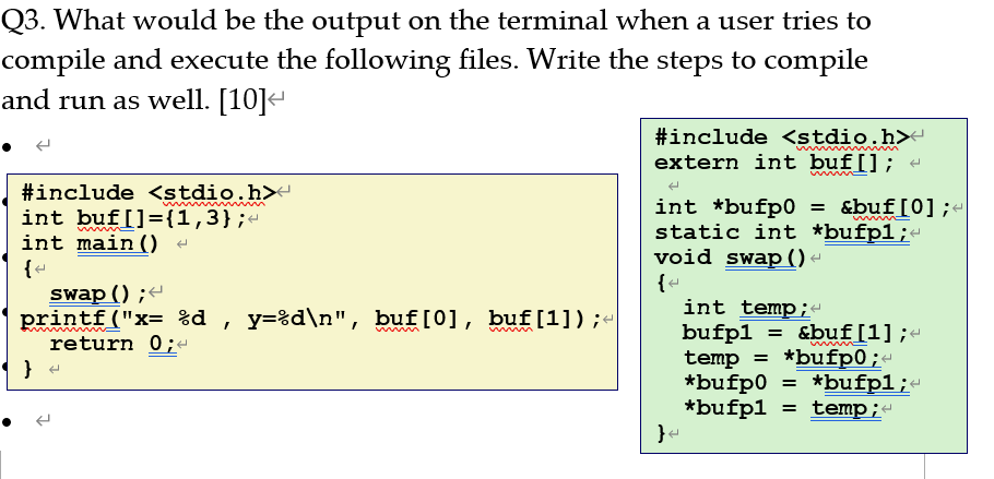 Solved Q3. What would be the output on the terminal when a | Chegg.com