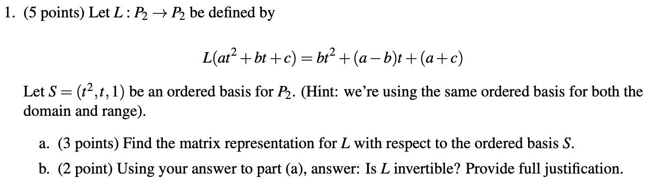 Solved 1. (5 points) Let L:P2→P2 be defined by | Chegg.com