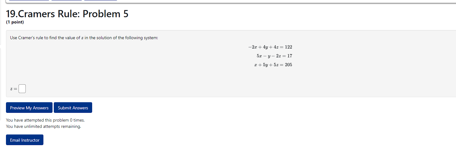 19. Cramers Rule: Problem 5 (1 point) Use Cramer's | Chegg.com 19. Cramers Rule: Problem 5 (1 point) Use Cramer's | Chegg.com