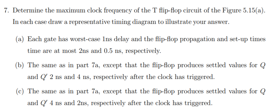 Solved 7. Determine the maximum clock frequency of the T | Chegg.com