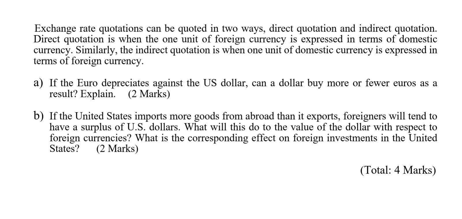 Solved Exchange rate quotations can be quoted in two ways, | Chegg.com