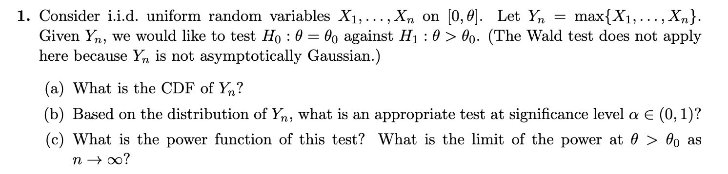 Solved 1. Consider i.i.d. uniform random variables X1,…,Xn | Chegg.com