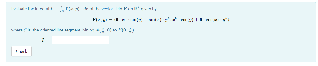 Solved Evaluate the integral I=∫CF(x,y)⋅dr of the vector | Chegg.com
