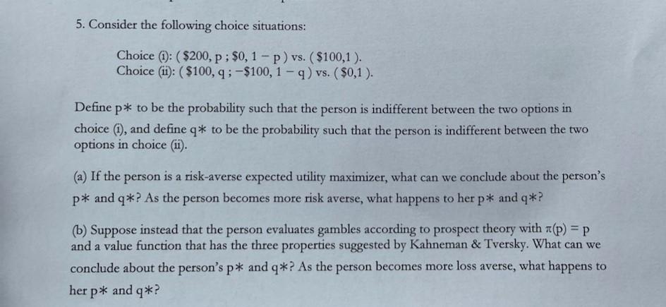 Solved 5. Consider the following choice situations: Choice | Chegg.com