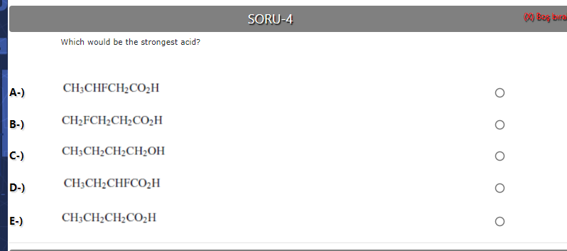 Solved SORU-4 o Bog bir Which would be the strongest acid? | Chegg.com