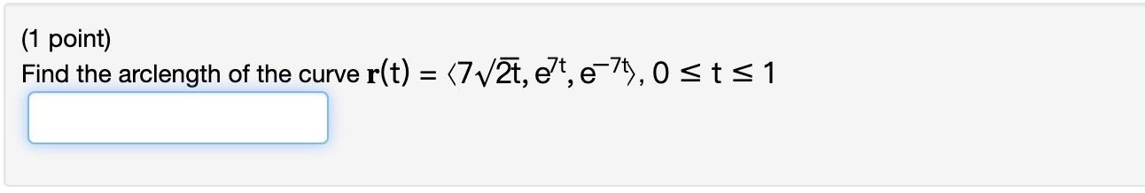 Solved (1 point) Find the arclength of the curve | Chegg.com