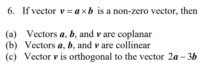 Solved 6. If vector y = a xb is a non-zero vector, then (a) | Chegg.com