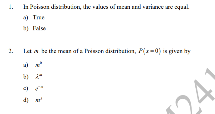 Solved 1. In Poisson distribution, the values of mean and | Chegg.com