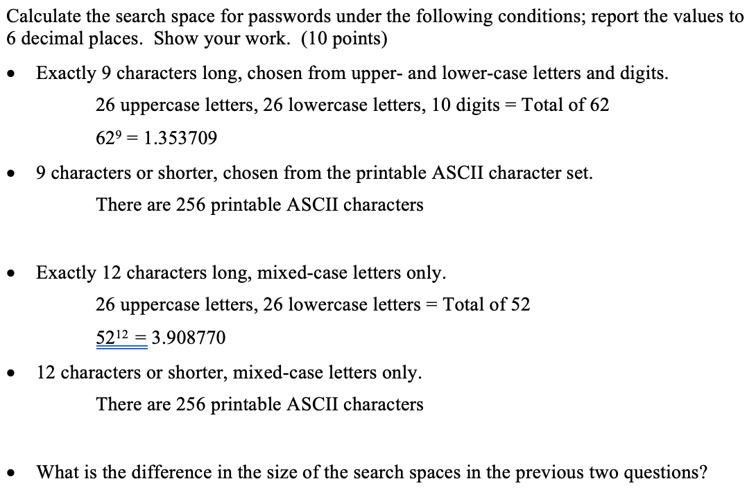 Solved . Calculate the search space for passwords under the | Chegg.com