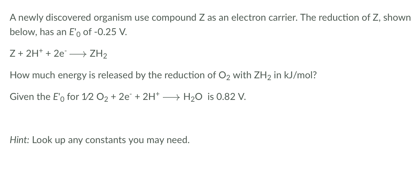 Solved A newly discovered organism use compound Z as an | Chegg.com