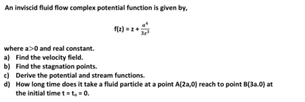 Solved An inviscid fluid flow complex potential function is | Chegg.com