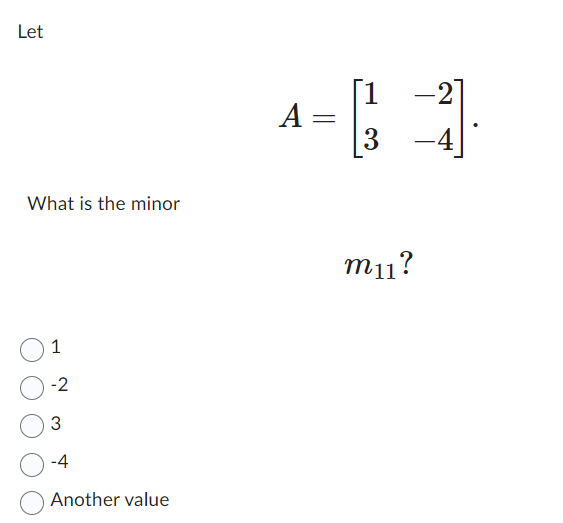 Solved LetA=[1-23-4].What is the minorm11 ? ﻿1-23-4Another | Chegg.com
